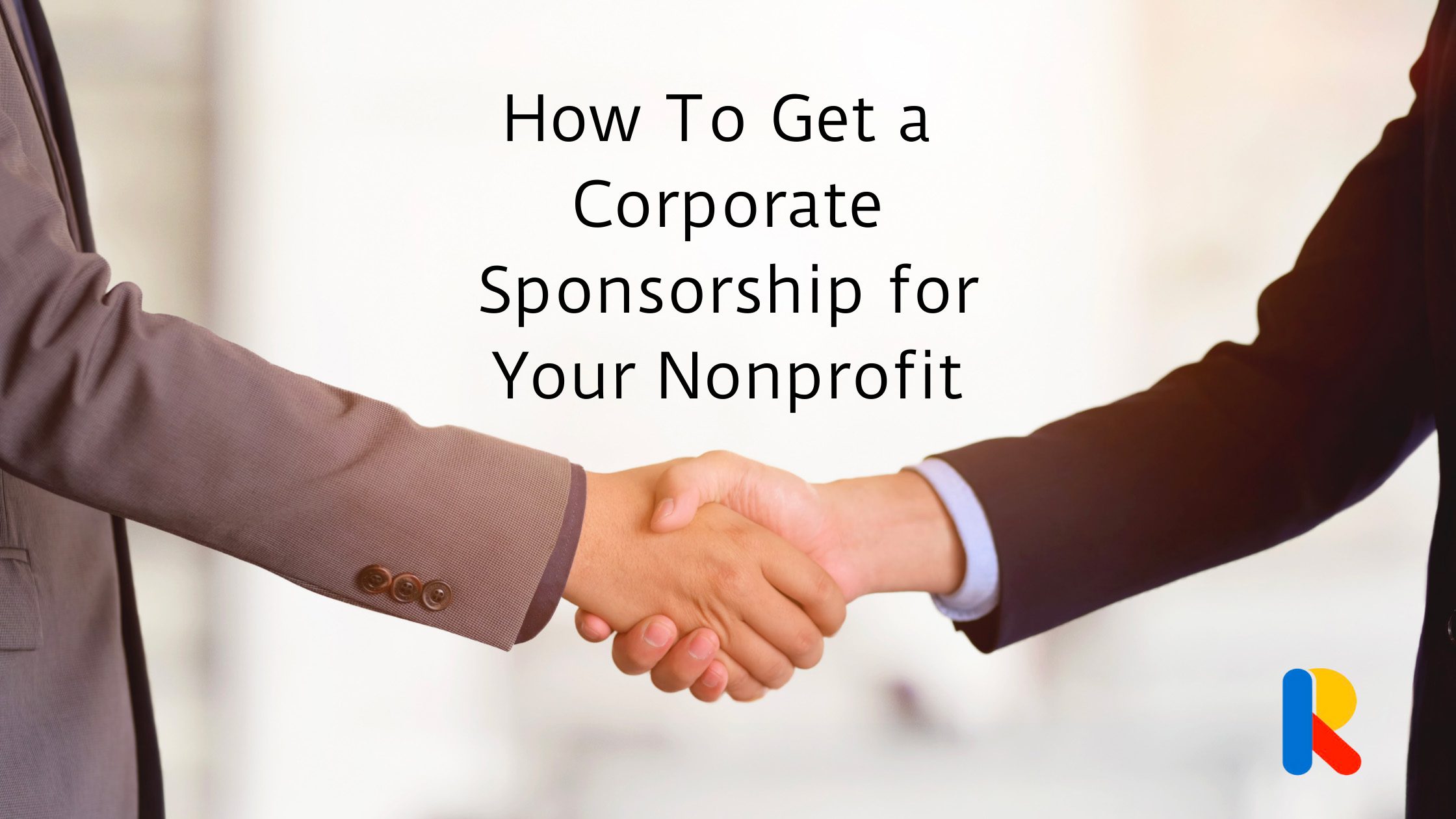 How To Get a Corporate Sponsorship for Your Nonprofit [4 Easy Steps]